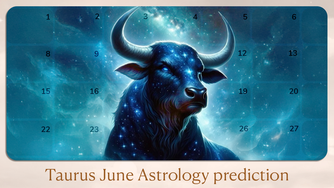 Taurus June Astrology prediction in 2025