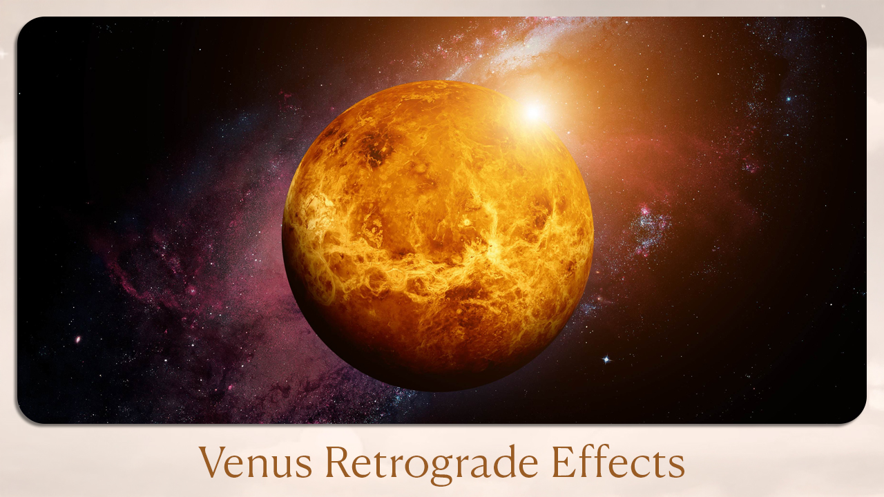 Venus Retrograde Effects