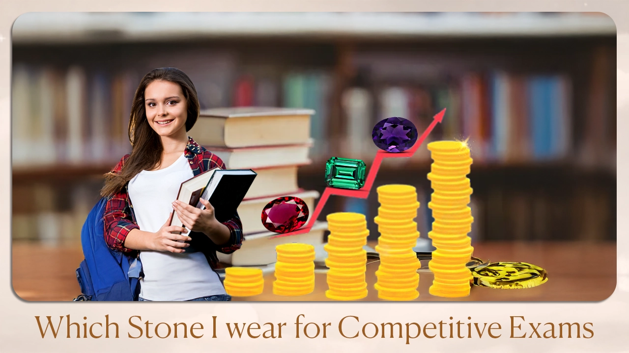 Which Stone I Wear For Competitive Exams