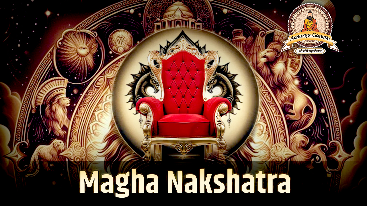 Magha Nakshatra: The Star of Ancestors and Leadership