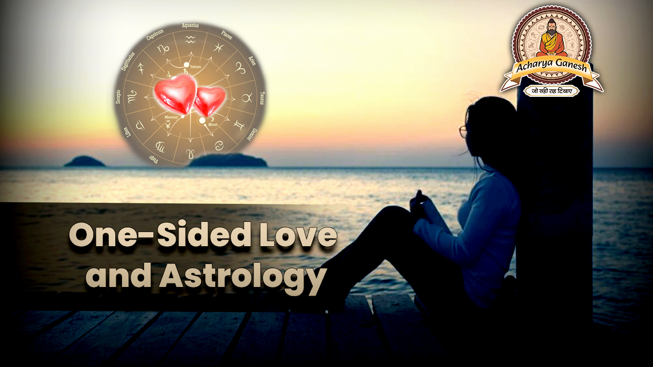 One-Sided LoveOne-sided love | Astrological Guide