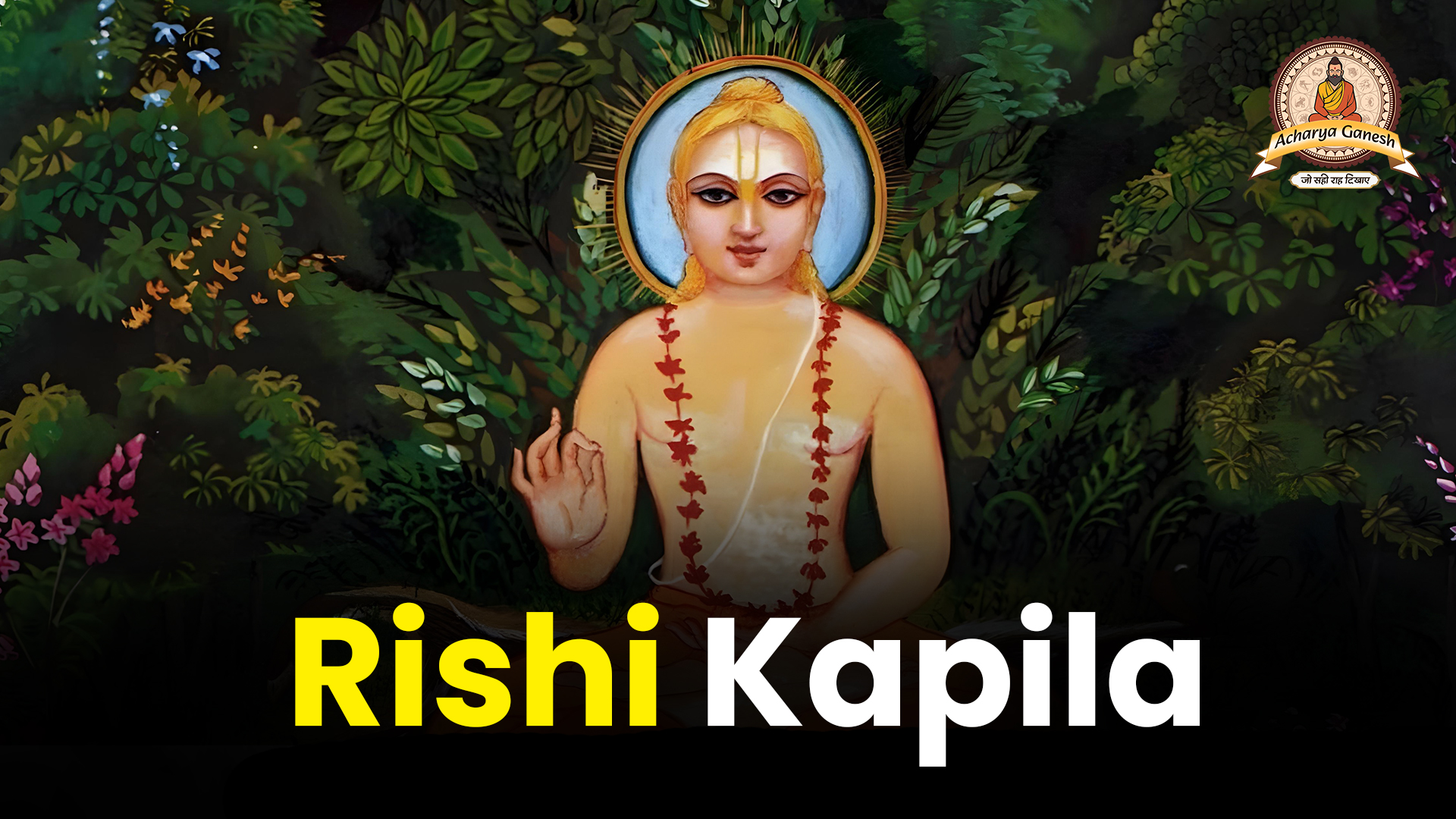 Kapila Rishi: The Sage Behind Sankhya Philosophy in Hinduism