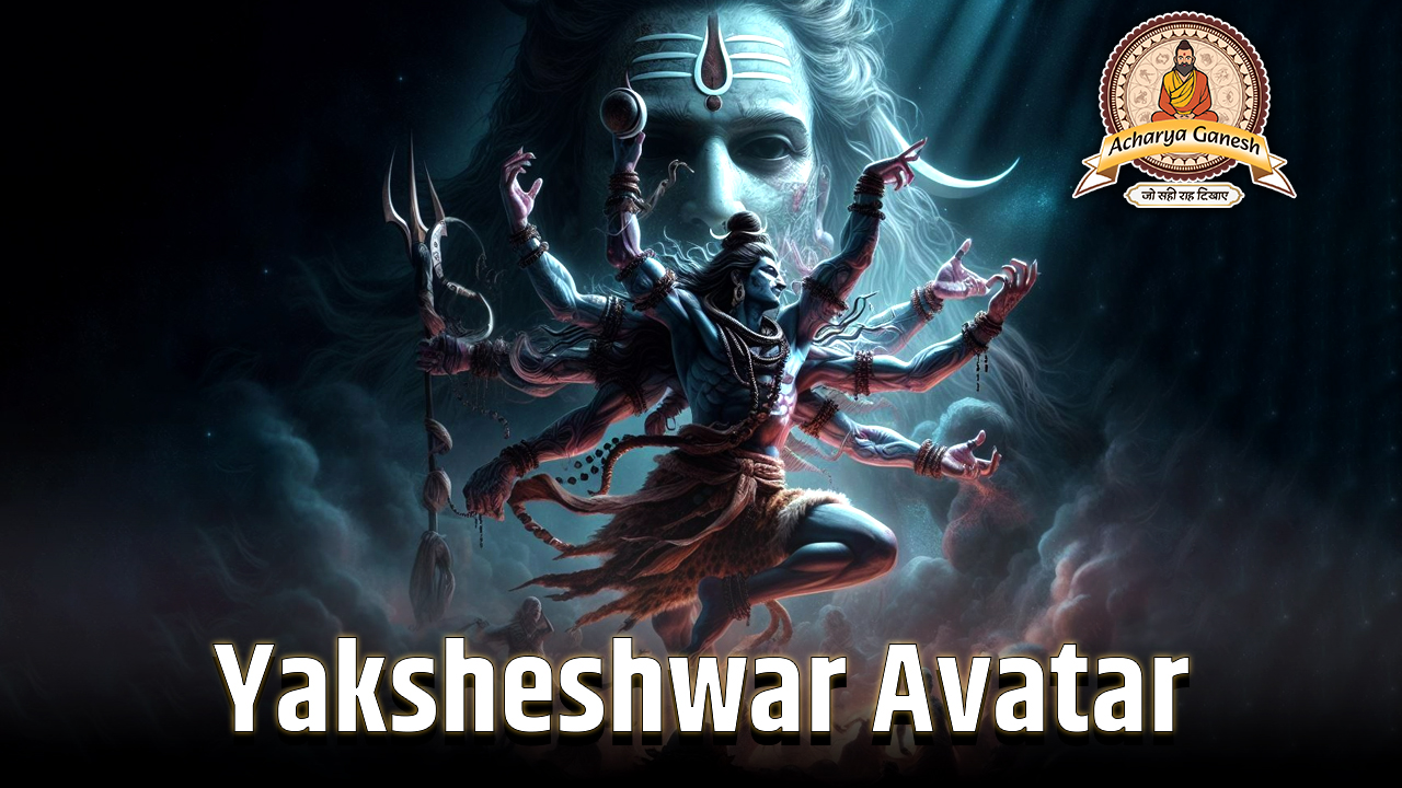 Lord Shiv Yaksheshwar Avatar | The Divine Purpose and Mission