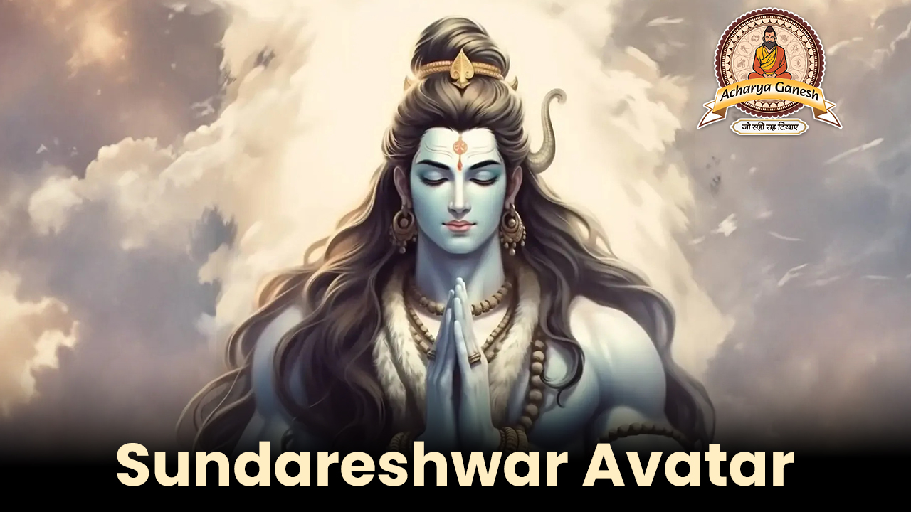 Shiv Sundareshwar Avatar | Spiritual Significance and Symbolism