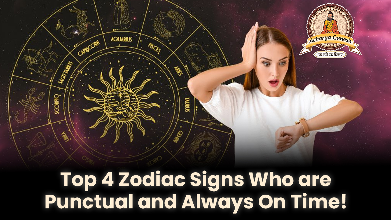 Zodiac Signs Top 4 Known for Their Punctuality