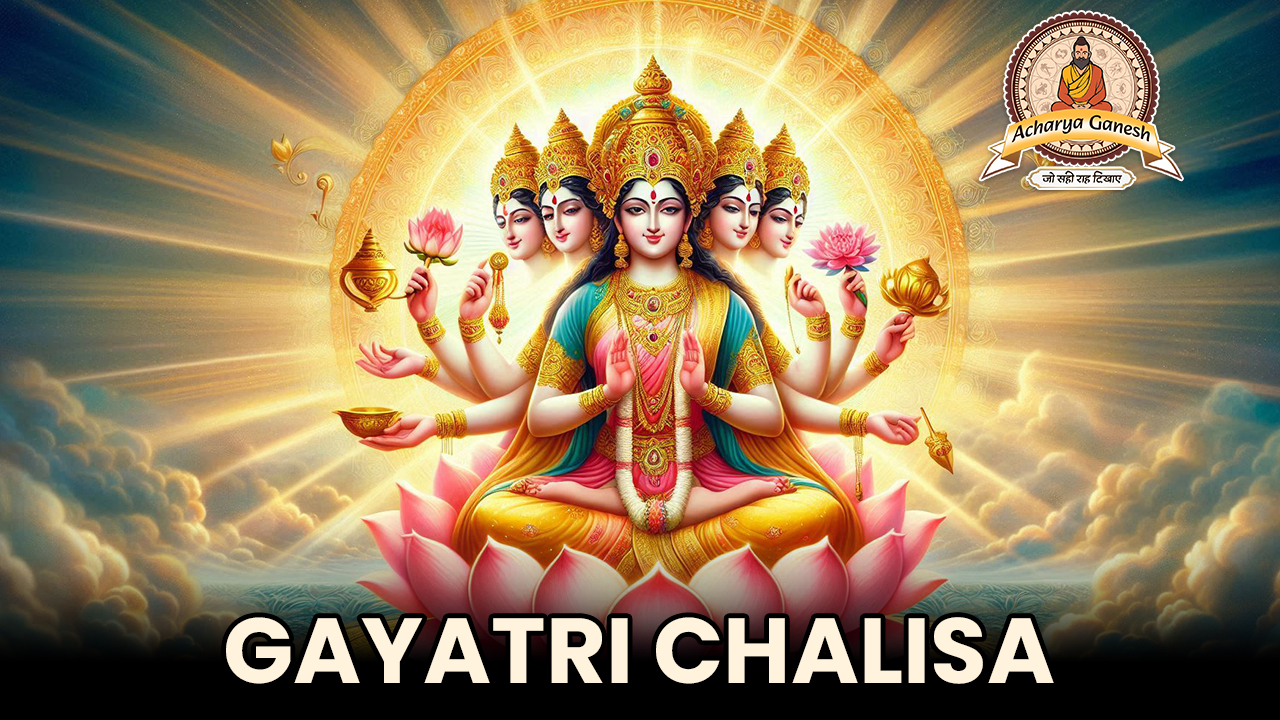 Gayatri Chalisa | Importance & Benefits