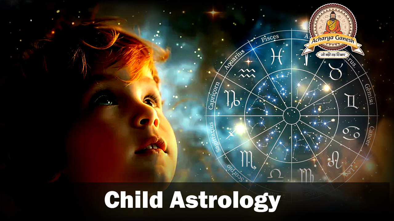 Child Astrology ﻿|﻿ A Guide for All The Parents