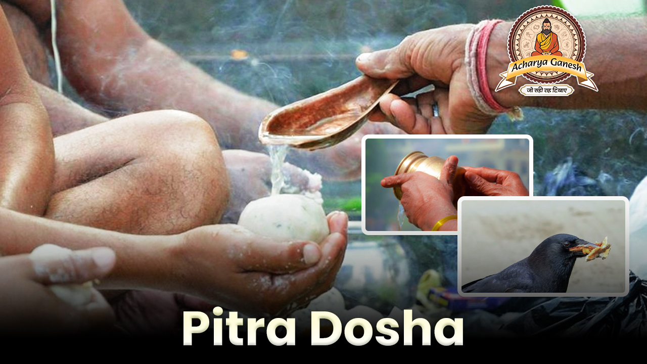 Pitra Dosha | Causes, Effects & Remedies
