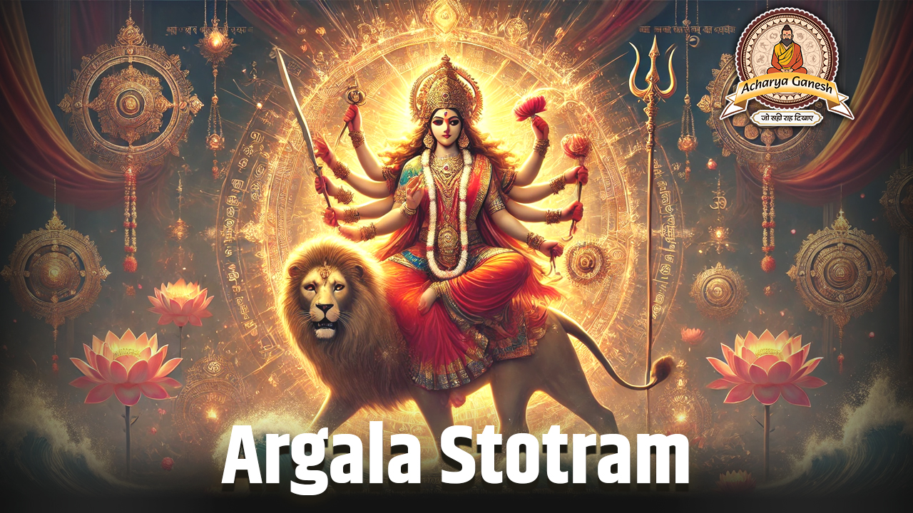 Argala Stotram: The Divine Mantra for Removing Obstacles