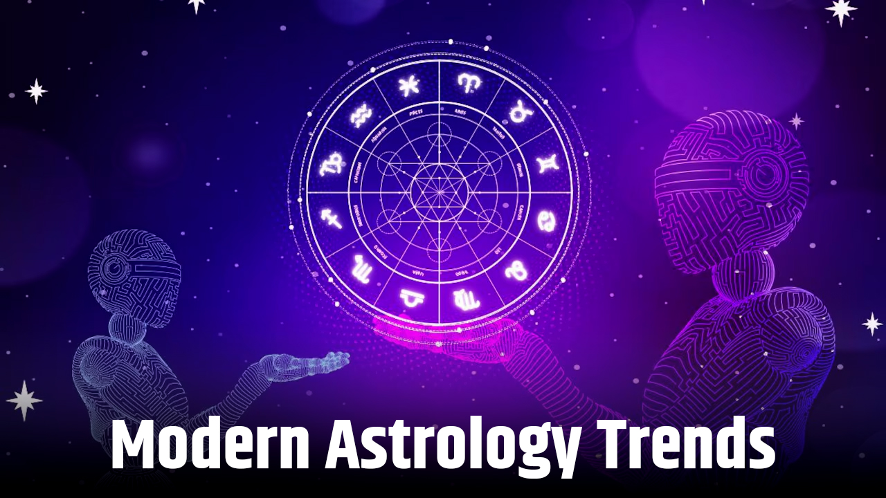 What Modern astrology trends? Key Characteristics Explained