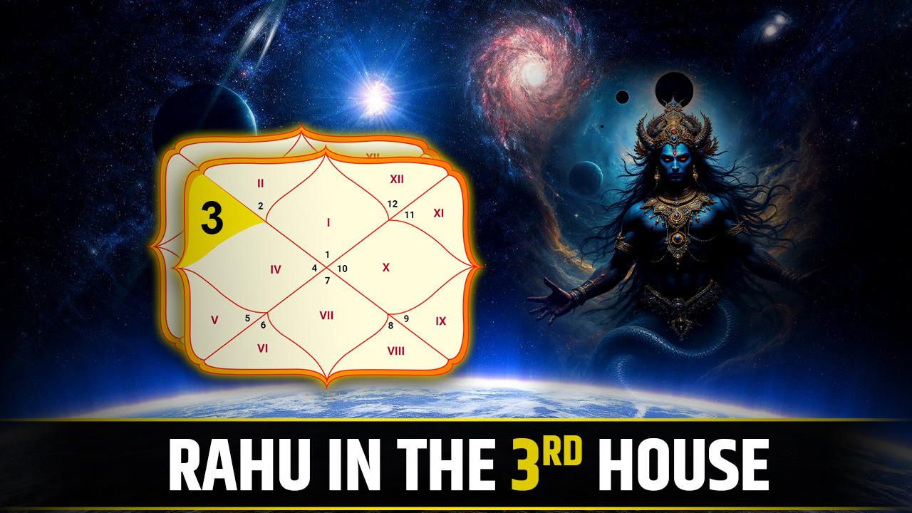 Rahu in the 3rd House Vedic Astrology