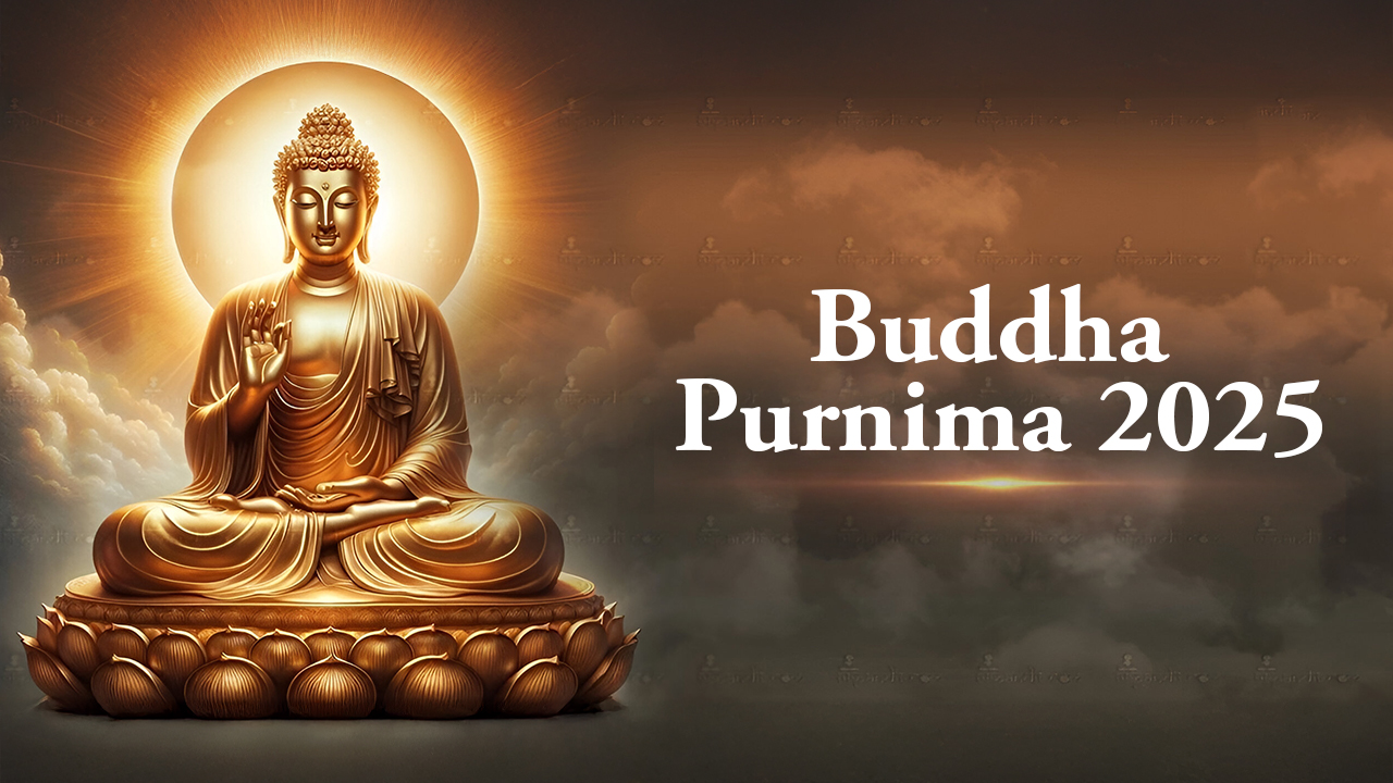 Buddha Purnima 2025- Date and Muhurat