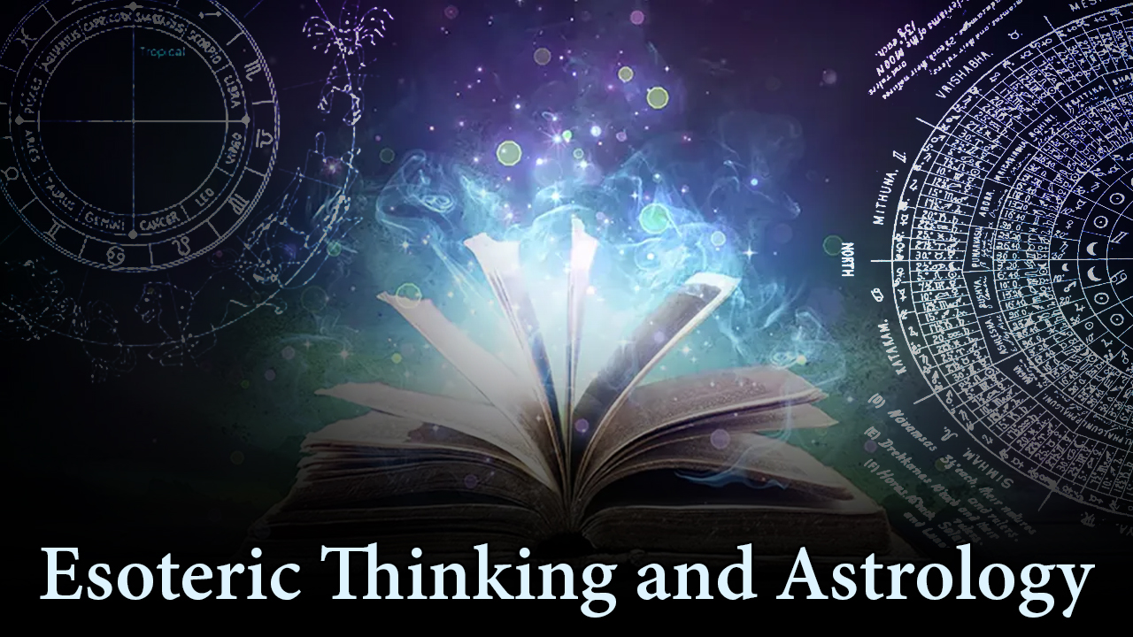 The Rationalization of Esoteric Thinking and Astrology